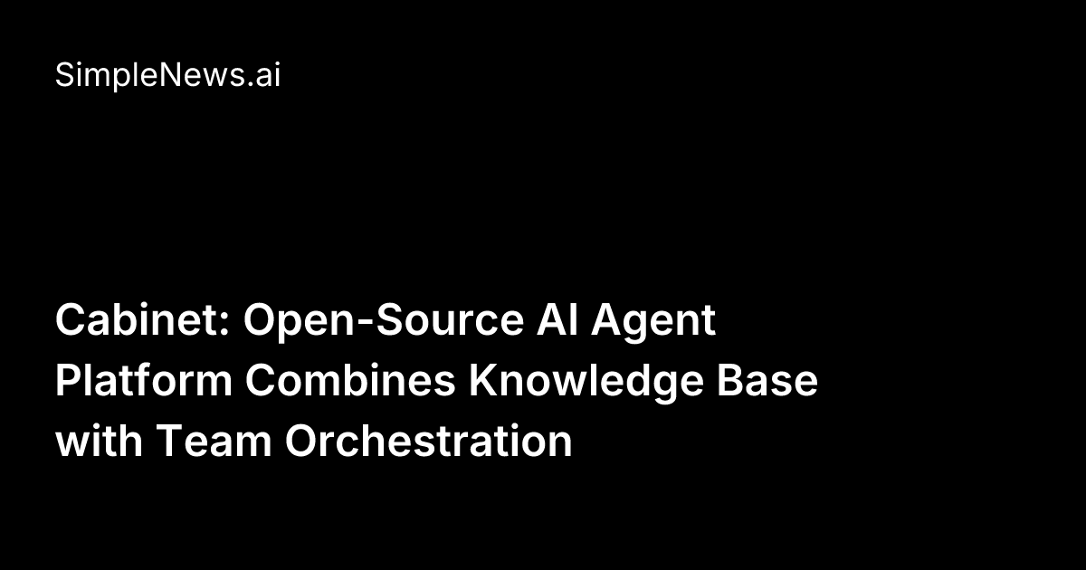 Cabinet: Open-Source AI Agent Platform Combines Knowledge Base with ...